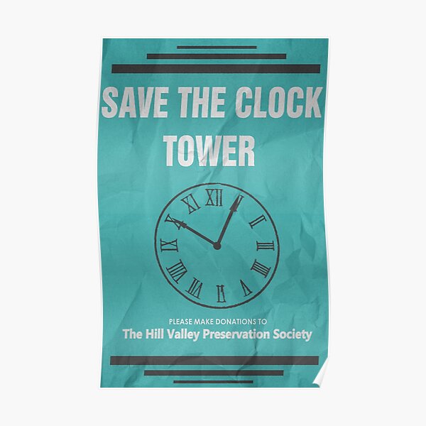 "Save the Clock Tower (Back to the Future Print)" Poster for Sale by ...