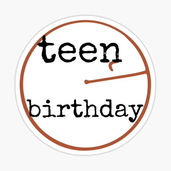 "teen birthday,birthday teenage," Sticker for Sale by magiccadesign ...