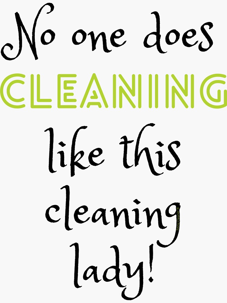 "No One Does Cleaning Like This Cleaning Lady Funny Cleaning" Sticker ...