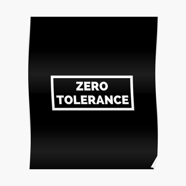 "Zero Tolerance To Bullying - Zero Tolerance Policy" Poster for Sale by ...