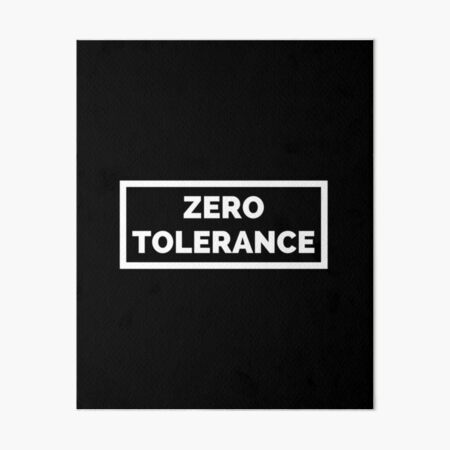 "Zero Tolerance To Bullying - Zero Tolerance Policy" Art Board Print ...