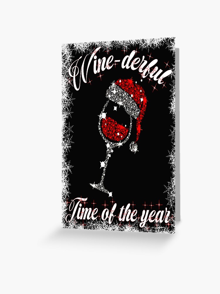 "Wine-derful time of the year." Greeting Card for Sale by shaggydawgg ...