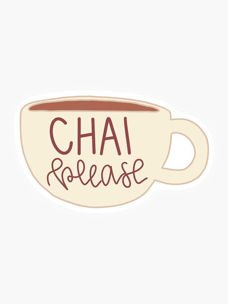 "Chai Please " Sticker by Milliefrances | Redbubble