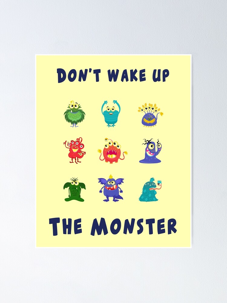 "Kid Monster 10, Don't wake up the Monster" Poster by DavidMisc | Redbubble
