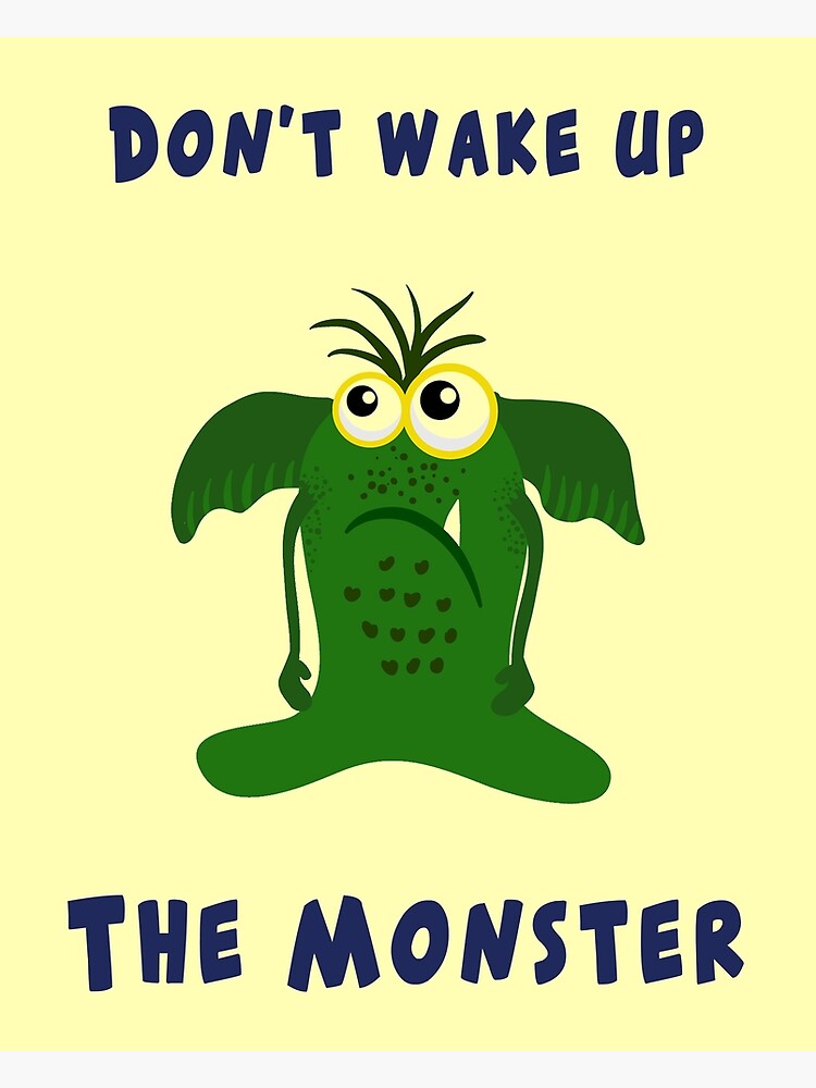 "Kid Monster 7, Don't wake up the Monster" Poster for Sale by DavidMisc ...