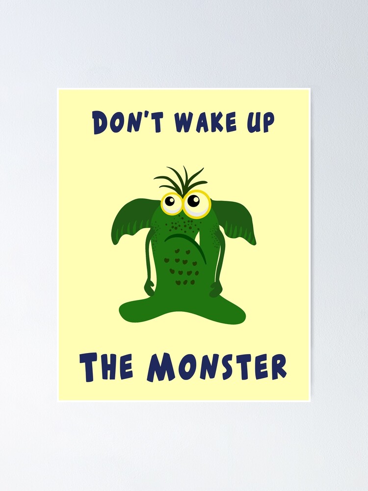 "Kid Monster 7, Don't wake up the Monster" Poster for Sale by DavidMisc ...