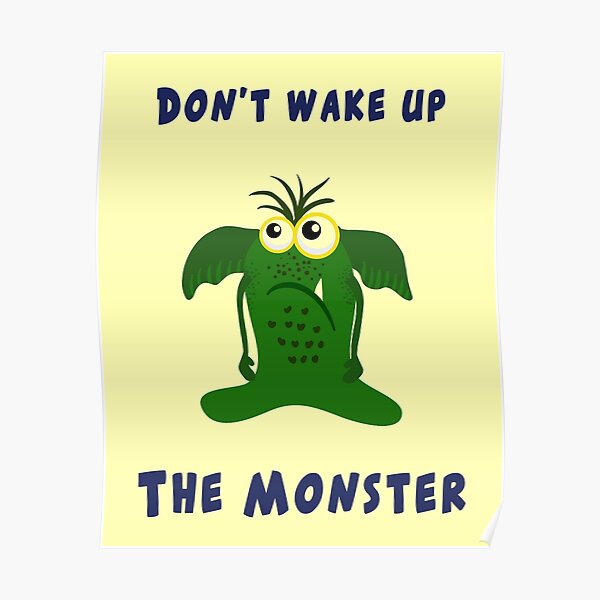 "Kid Monster 7, Don't wake up the Monster" Poster for Sale by DavidMisc ...