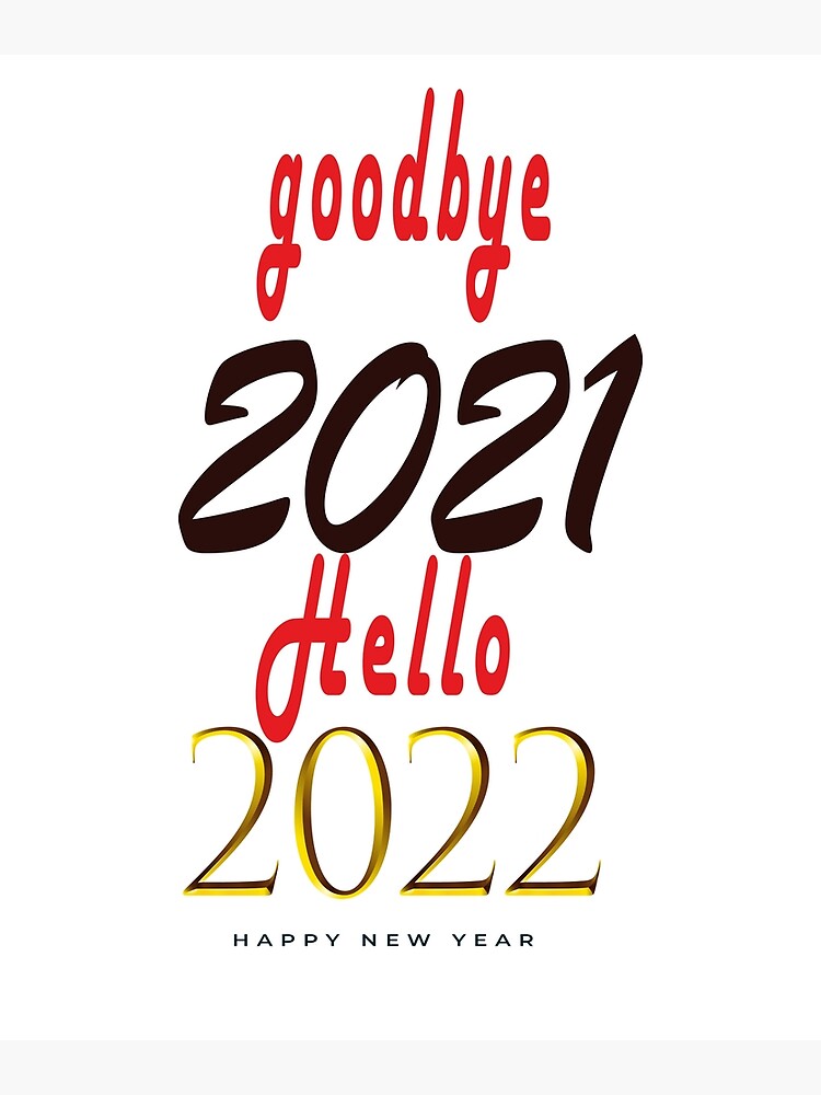 Póster «Adiós 2021 Hola camiseta 2022, camiseta de año nuevo, camiseta ...