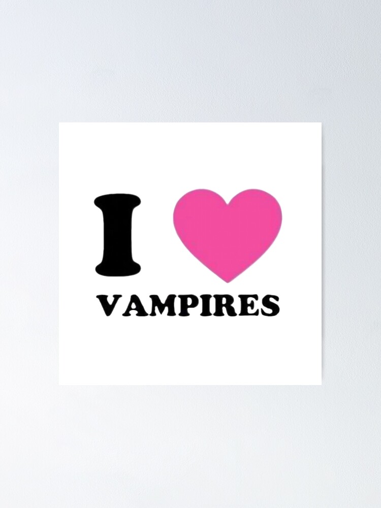 "i love vampires y2k sticker " Poster for Sale by Cyberiot | Redbubble