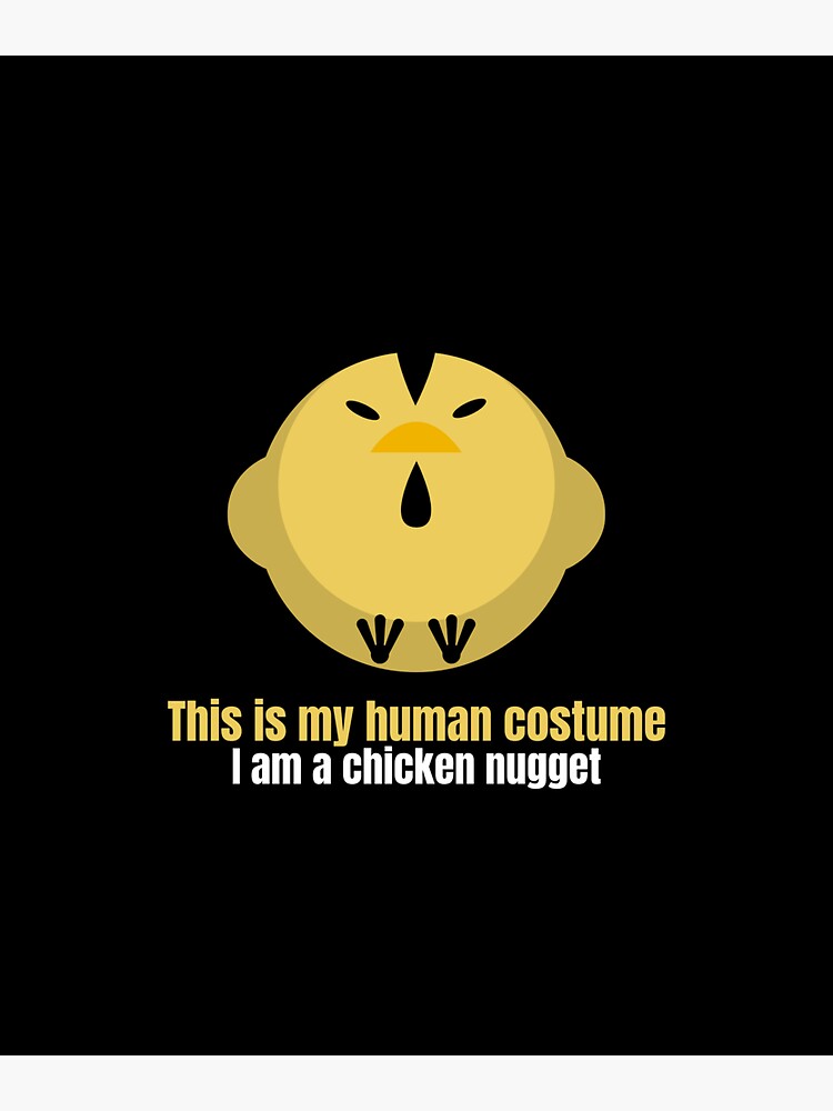 "This Is My Human Costume I am A Chicken Nugget" Sticker for Sale by ...