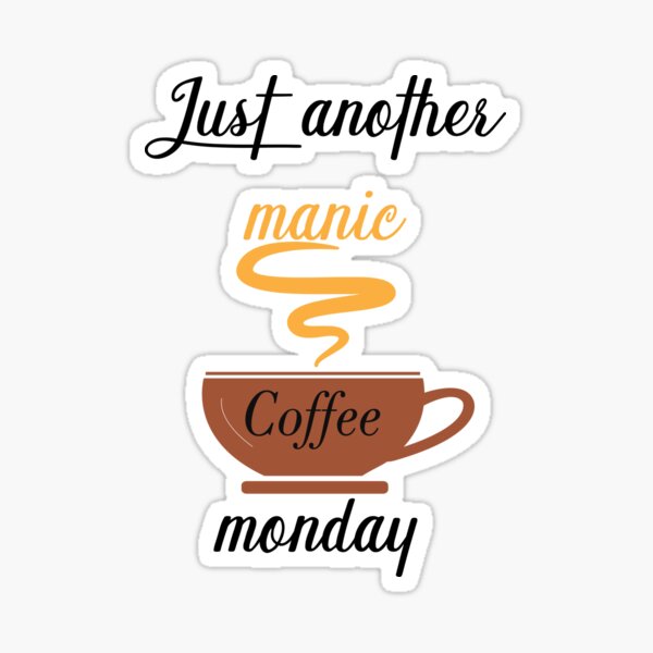 " just another manic monday " Sticker for Sale by invox | Redbubble