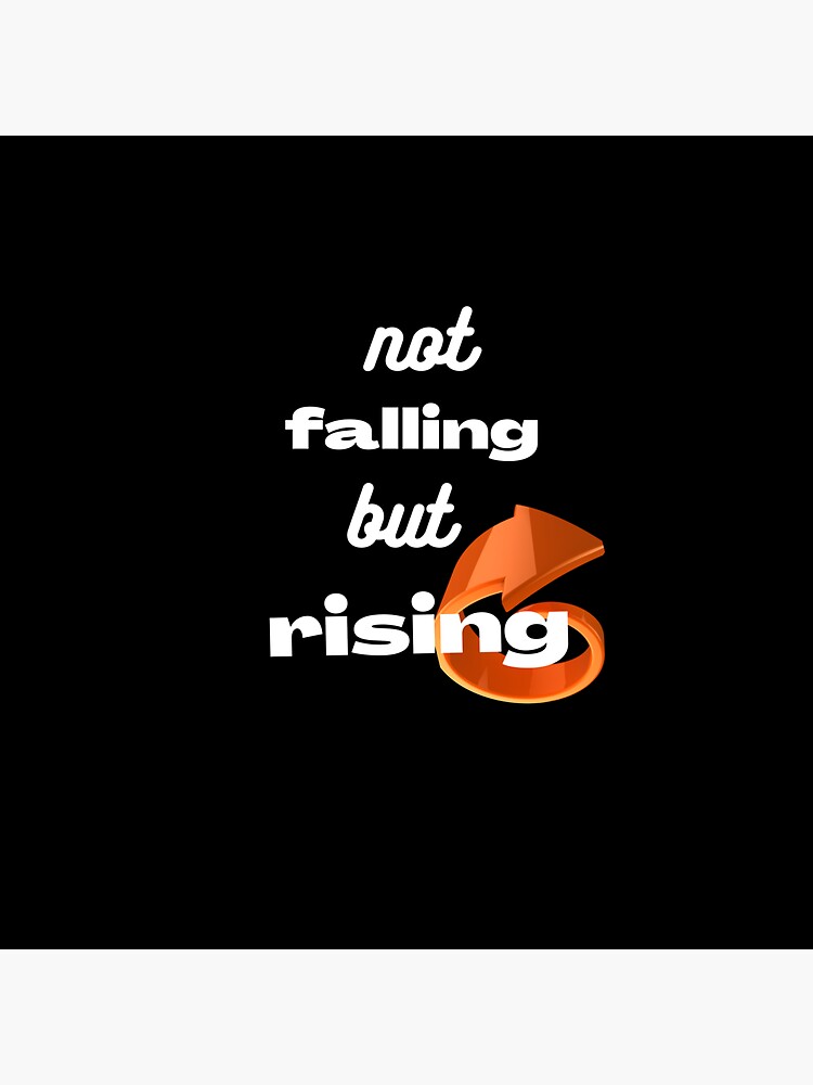 "not falling but rising" Sticker for Sale by smaaadel95 | Redbubble