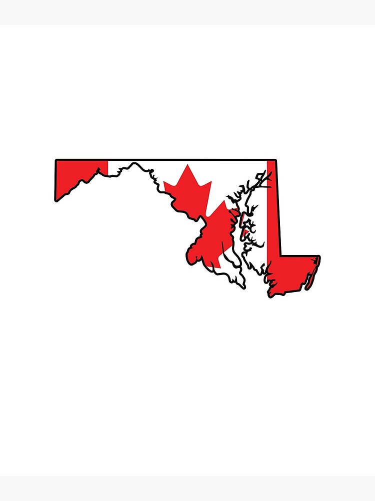 "Maryland State Shape with Canadian Flag for Canadian Marylanders ...