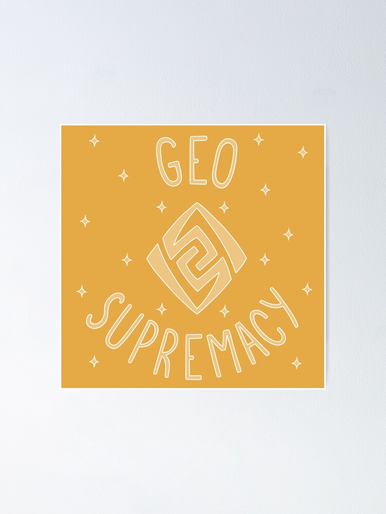 Póster «Genshin Impact Elements Geo Supremacy» de cobaltcrown08 | Redbubble