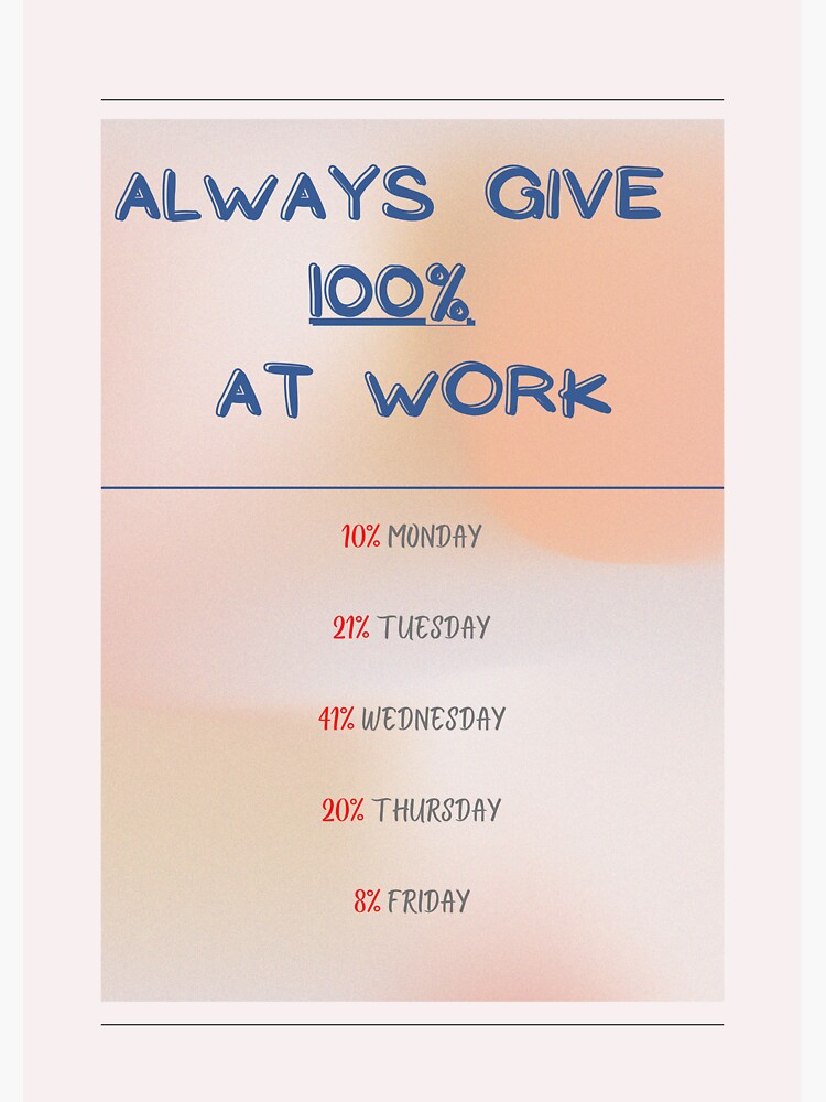 "Work Motivation - Always Give 100% At Work" Sticker by Smiling-Monkey ...