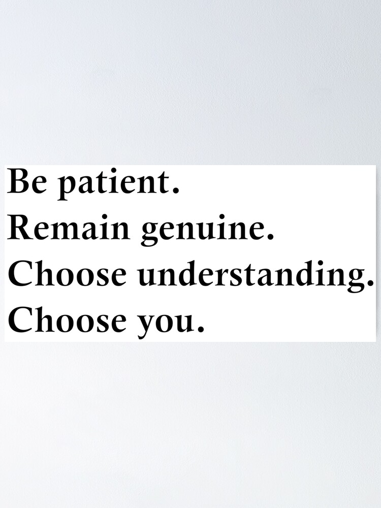 "Choose understanding, choose you." Poster for Sale by Art-for-people ...