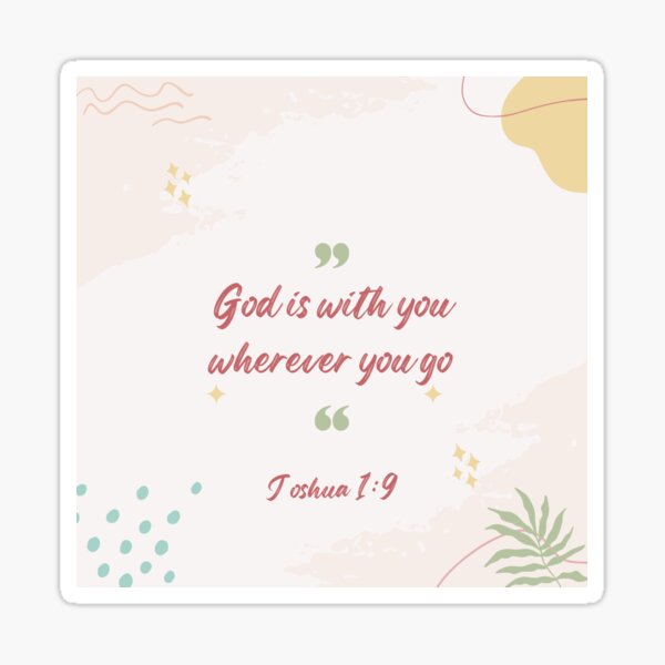 "Bible Quote (God is with you wherever you go)" Sticker by erickwijaya ...