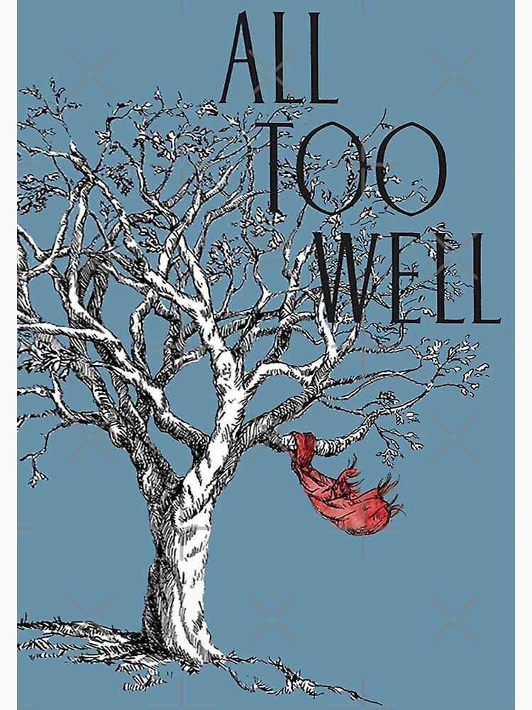 "ALL TOO WELL Poster" Poster for Sale by ridelalfedh | Redbubble