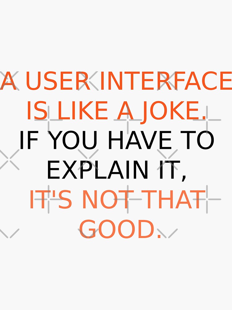 "User Interface is like a Joke." Sticker by cerenalkan | Redbubble