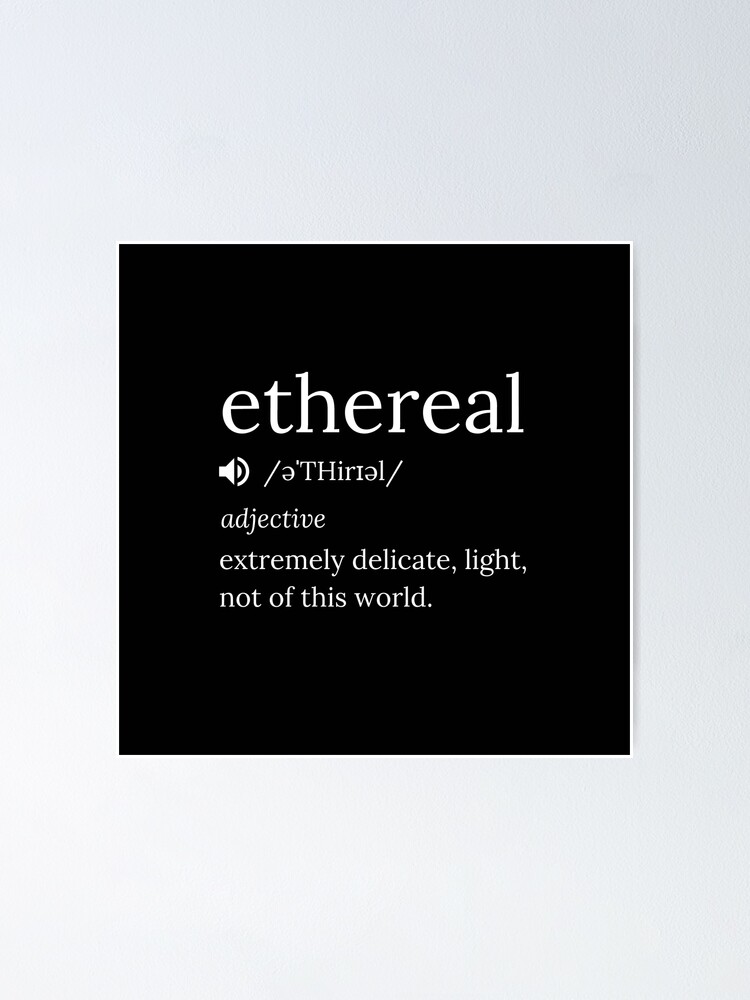 "Ethereal Definition" Poster for Sale by WholesumArt | Redbubble