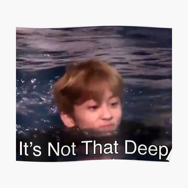 ""Its not that deep" Mark Lee Meme" Poster for Sale by aninhastore ...