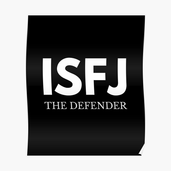 "ISFJ The Defender ISFJ " Poster for Sale by jtrenshaw | Redbubble