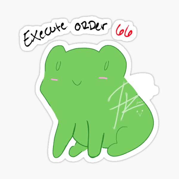 "Execute Order 66 Phrog" Sticker for Sale by PenguinLordLyra | Redbubble