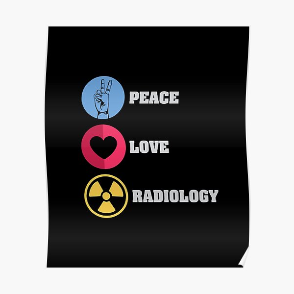 Póster «Camisa de radiología de rayos X Peace Love, Rad tech X-ray RTR ...