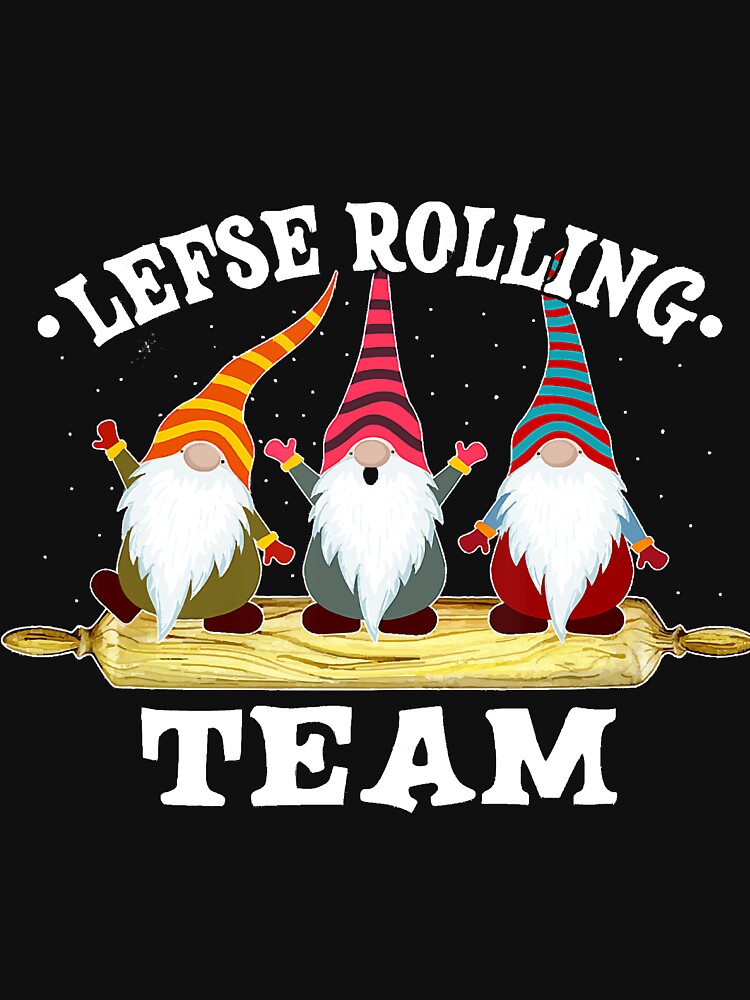 "Lefse Rolling Team Nisse Tomte Norway Funny Christmas Gnomes" T-shirt ...