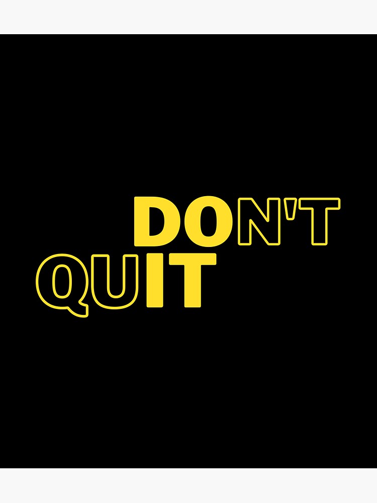 "Don't quit , keeping moving . Motivational quote tshirt design ...