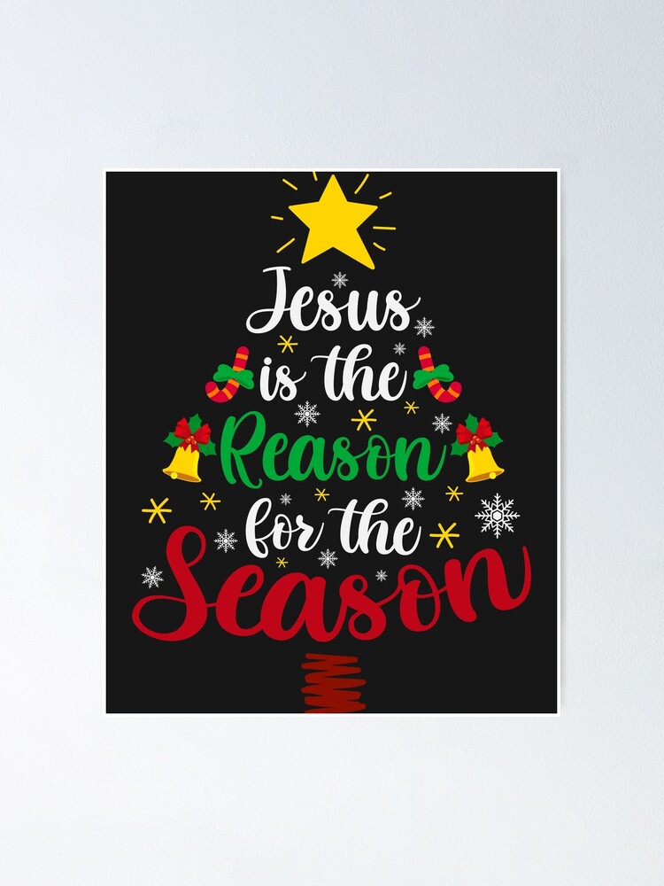 "Christmas Holiday Christian Jesus Is the Reason for The Season" Poster ...