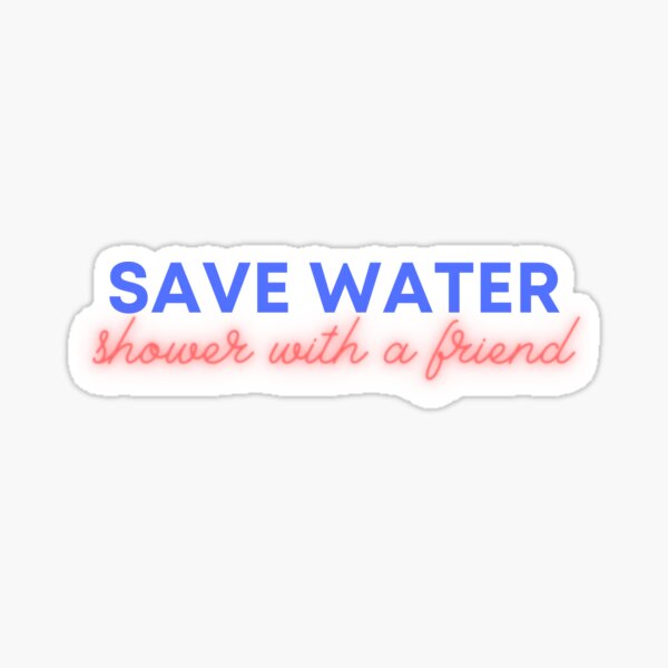 "How to save water" Sticker for Sale by DWeyers | Redbubble