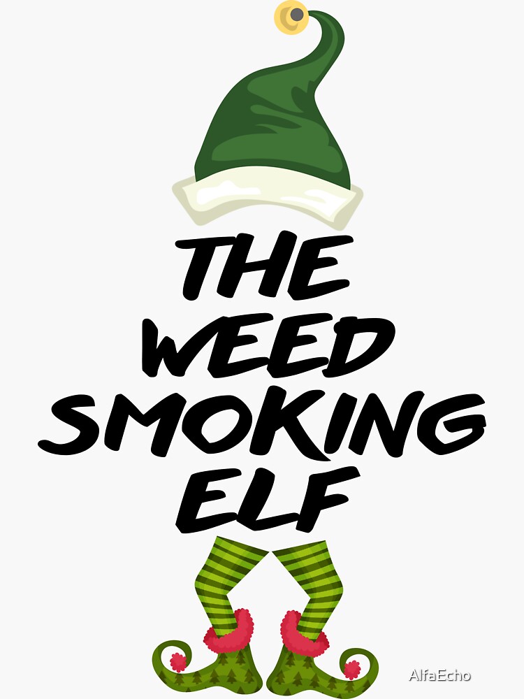 "THE WEED SMOKING ELF" Sticker for Sale by AlfaEcho | Redbubble