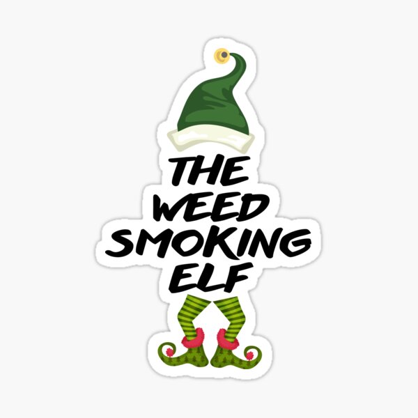 "THE WEED SMOKING ELF" Sticker for Sale by AlfaEcho | Redbubble