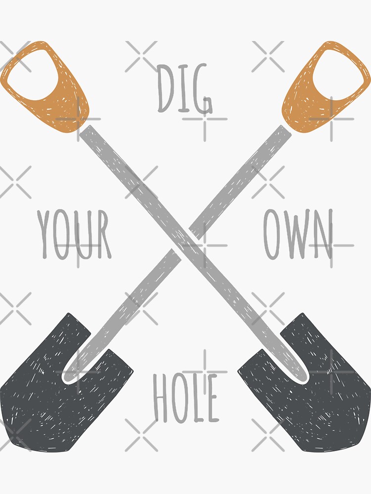 "Dig Your Own Hole Metal Detecting" Sticker by Affinitees | Redbubble