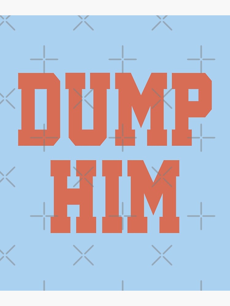 "DUMP HIM - Britney Spears" Poster for Sale by khaled80 | Redbubble