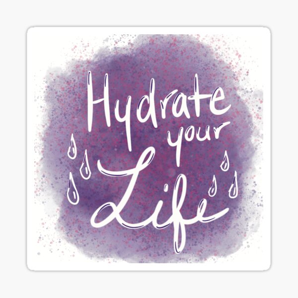 "Hydrate Your Life Purple Fitness Slogan" Sticker for Sale by lboyce234 ...