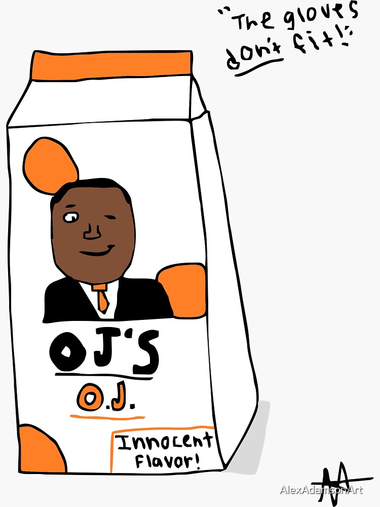 "OJ's OJ " Sticker for Sale by AlexAdamsonArt | Redbubble