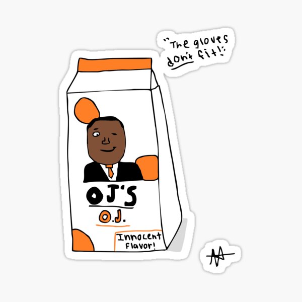 "OJ's OJ " Sticker for Sale by AlexAdamsonArt | Redbubble