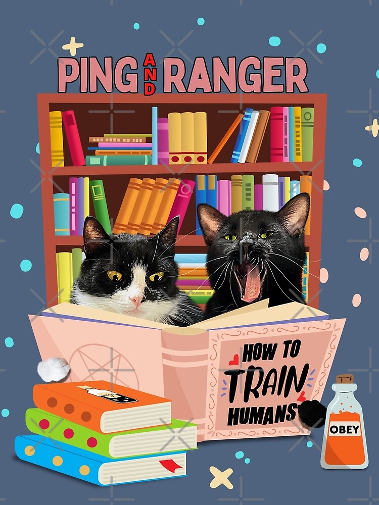 "How to Train Humans with Ping and Ranger" Poster by SarahCRiley ...