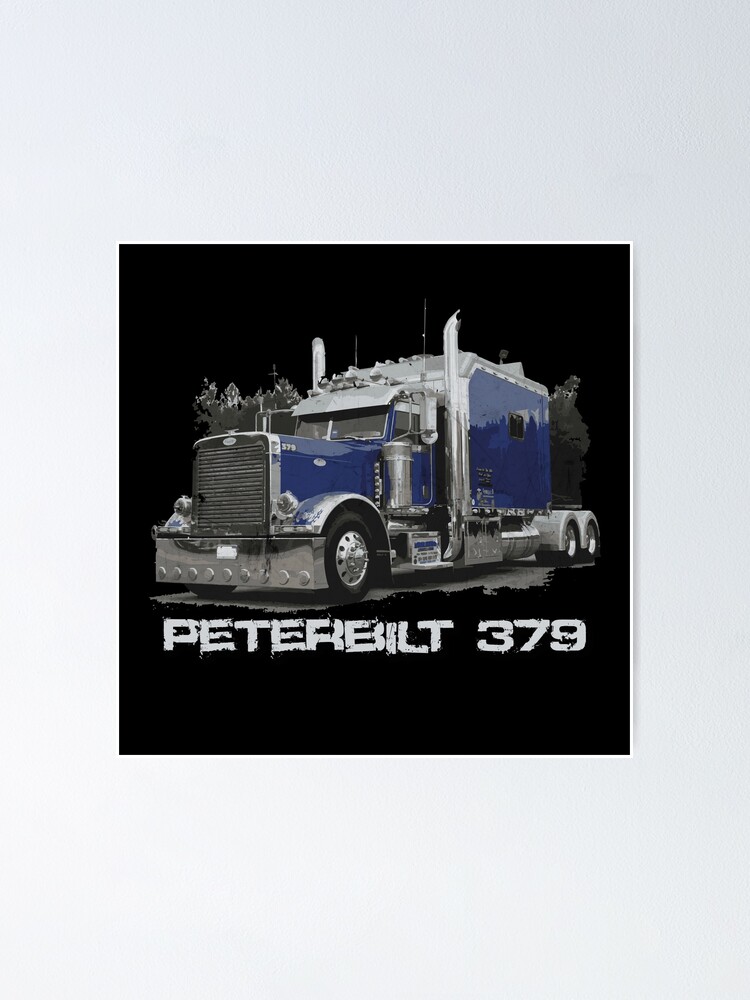 "Peterbilt 379 Fan Art" Poster for Sale by DyadenkoDesign | Redbubble
