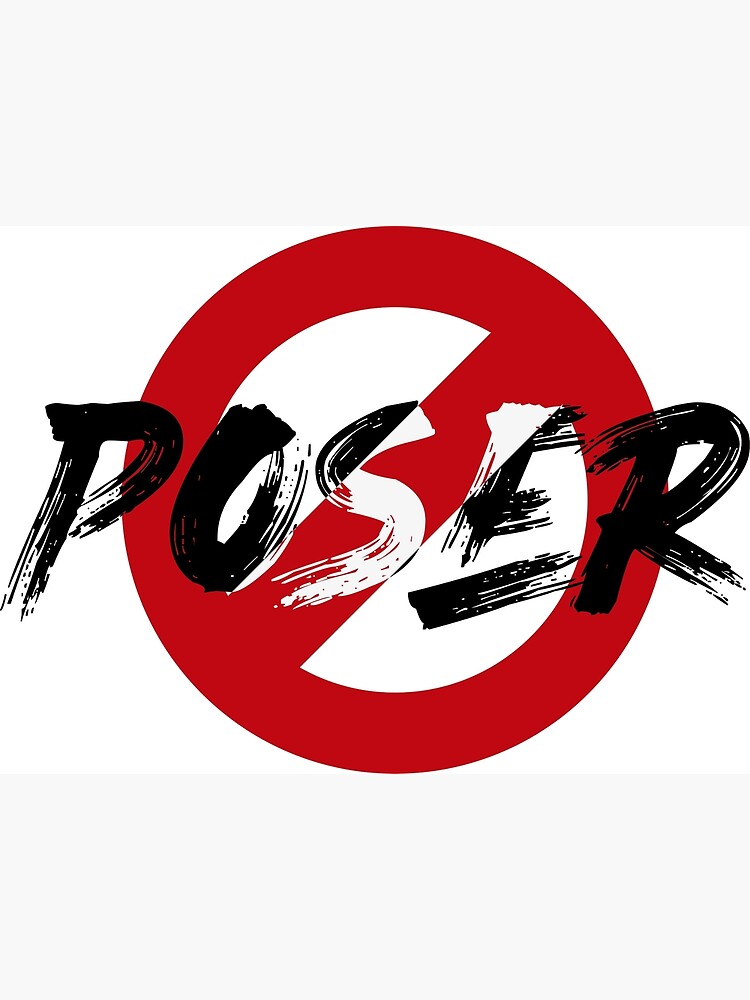 "Poser" Poster by DSaaan | Redbubble