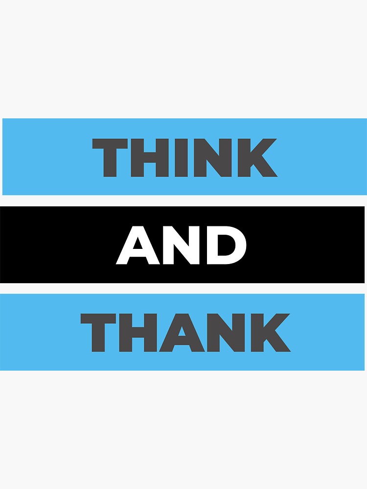 "Think and Thank" Sticker for Sale by DediDesign | Redbubble