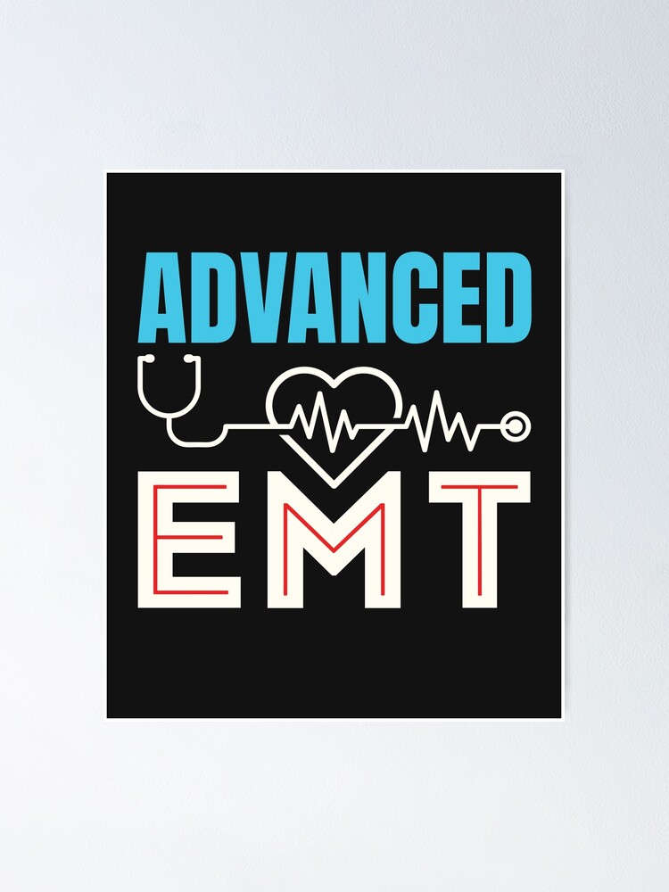 "Advanced EMT Emergency Medical Technician" Poster for Sale by jaygo ...