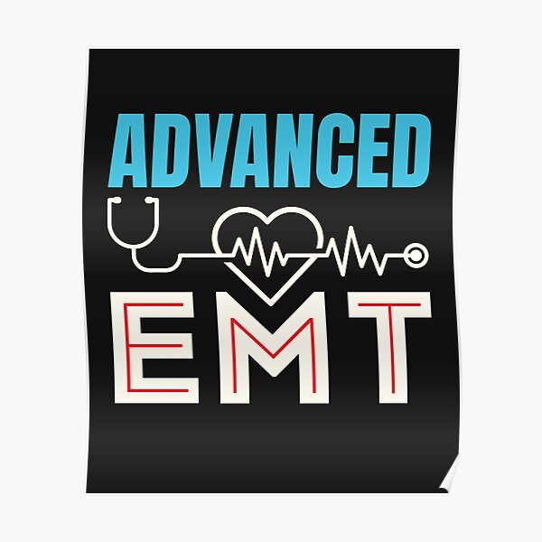 "Advanced EMT Emergency Medical Technician" Poster for Sale by jaygo ...