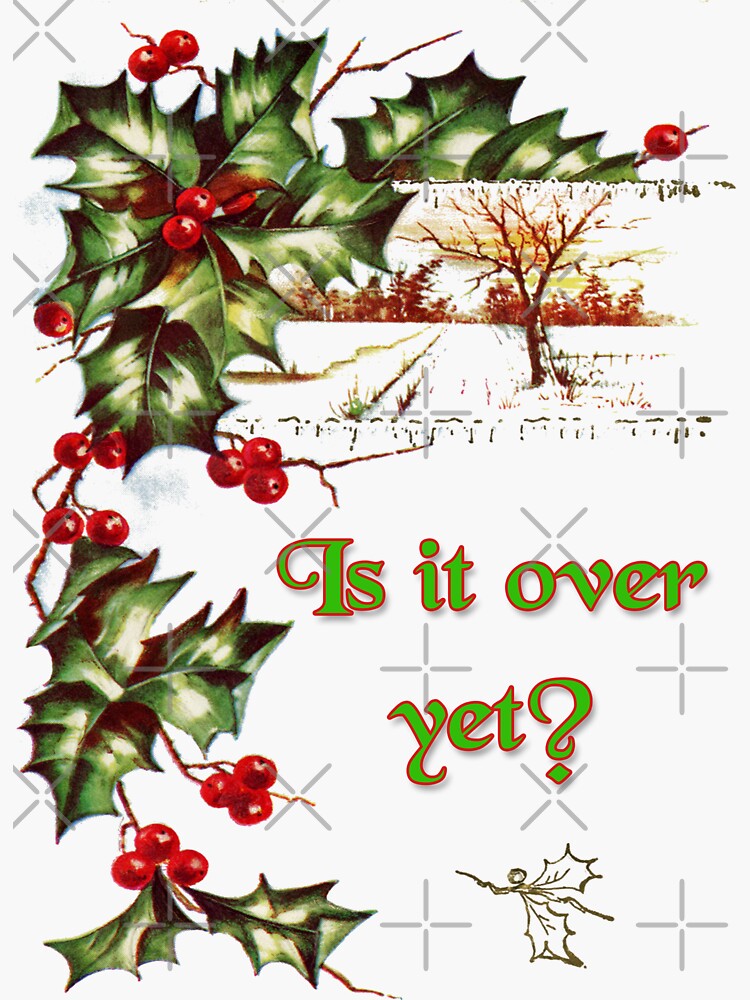 "Is It Over Yet?" Sticker by Walladers | Redbubble