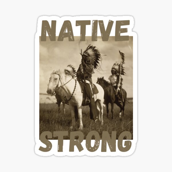 "Native Strong - Indian Heritage Month" Sticker by RedSparkle | Redbubble