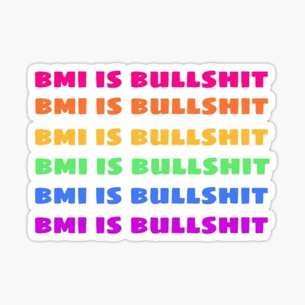 "BMI is Bullshit" Sticker for Sale by ForStrong | Redbubble