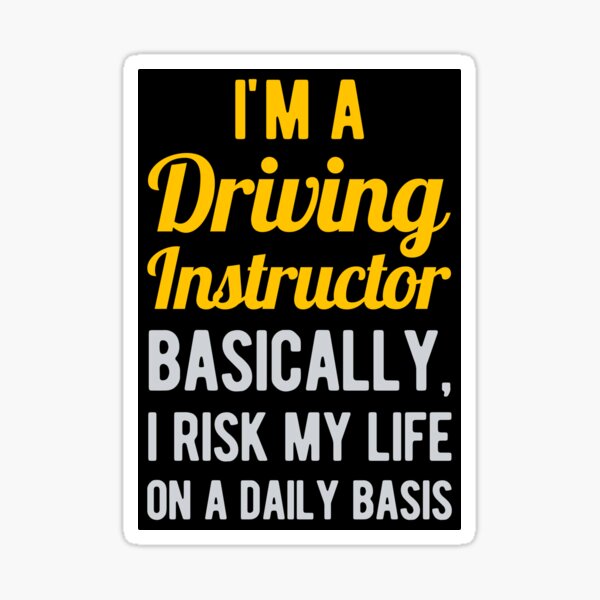 "Funny Driving Instructor" Sticker for Sale by artworkbyrihen | Redbubble