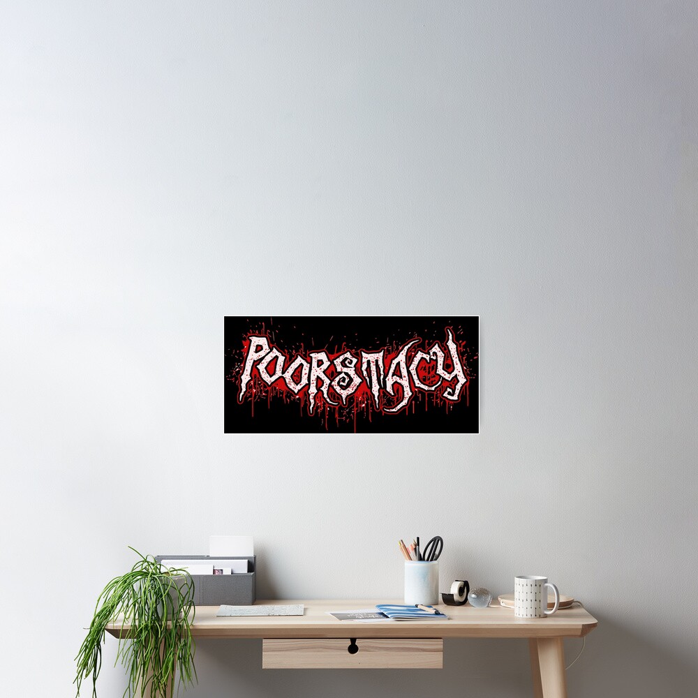 "POORSTACY Blood Logo" Poster by Dashysprintshop | Redbubble
